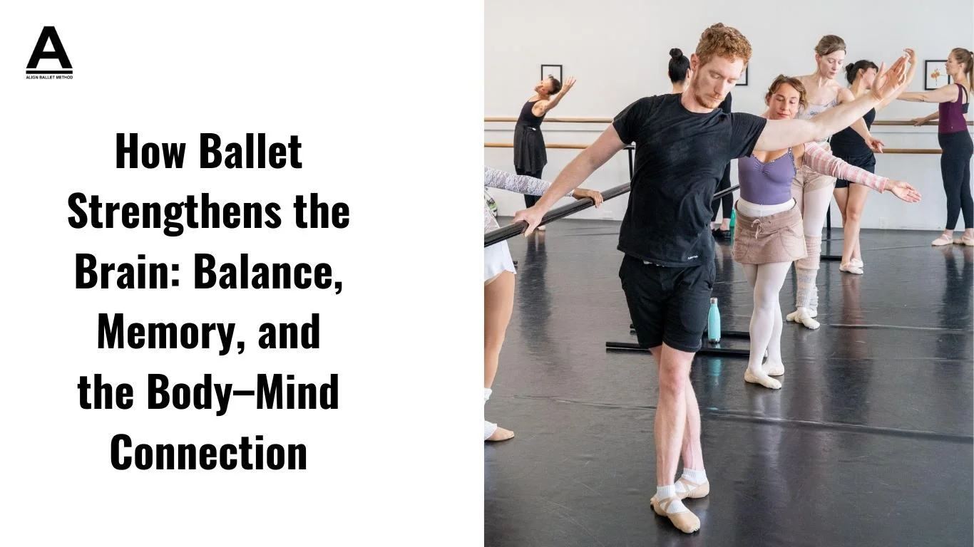 How Ballet Strengthens the Brain: Balance, Memory, and the Body–Mind ...